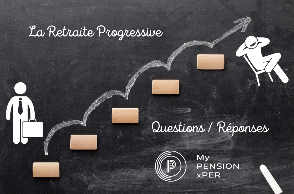 La retraite progressive | Questions / Réponses | My PENSION xPER