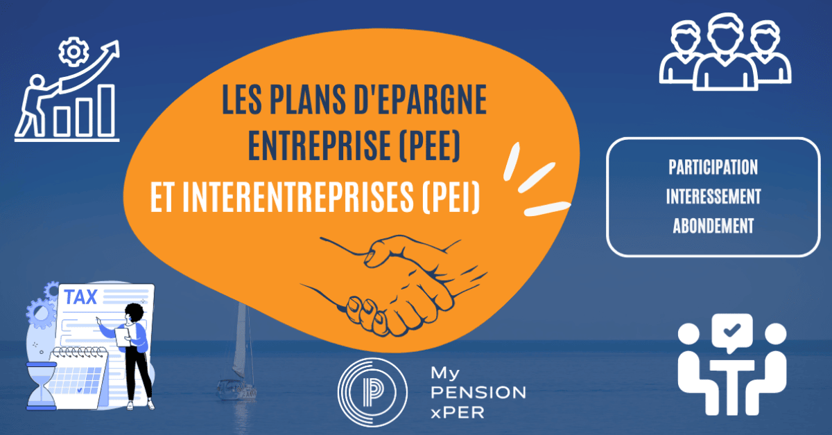 Les Plans d’épargne entreprise (PEE/PEI) | My PENSION xPER