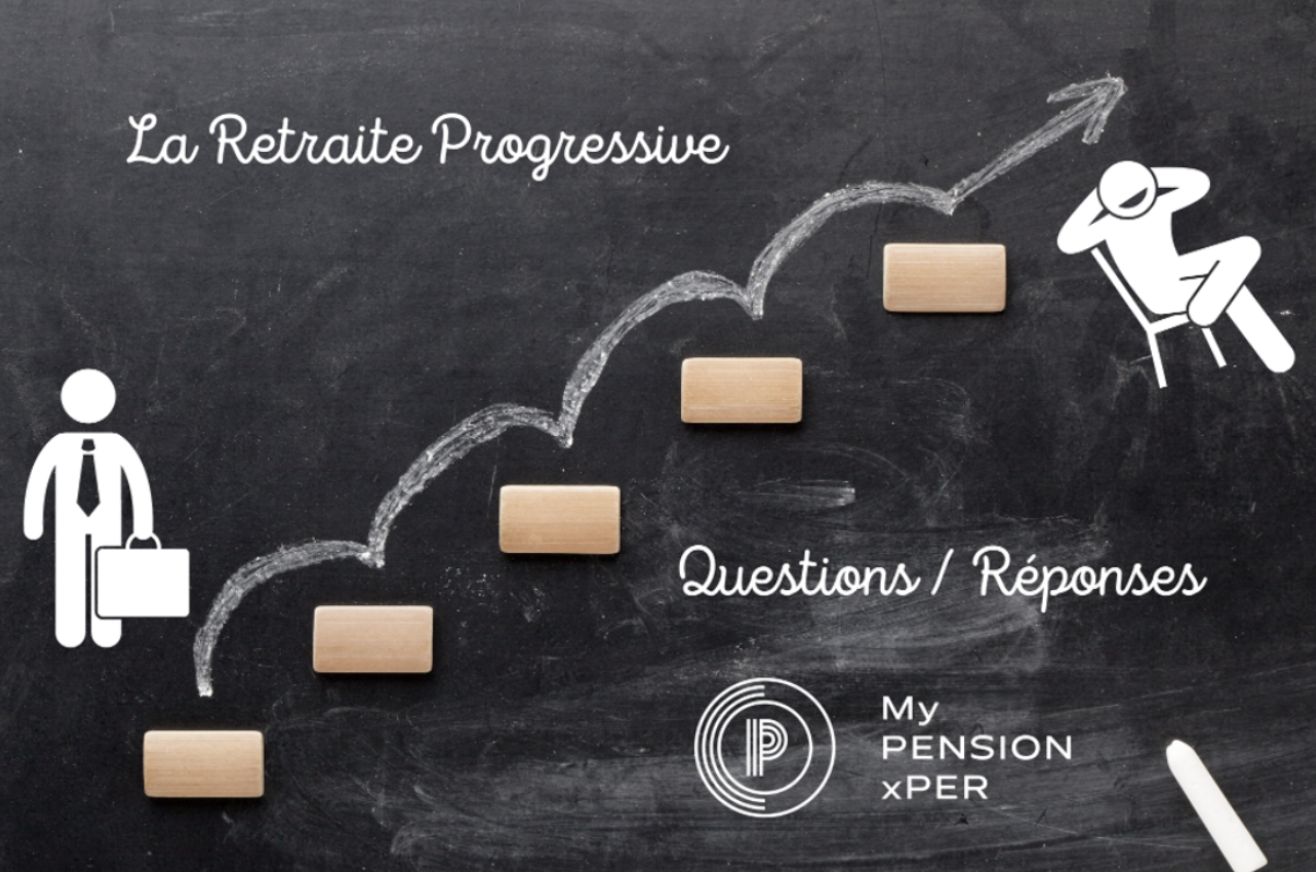 Questions réponses sur la retraite progressive | My PENSION xPER
